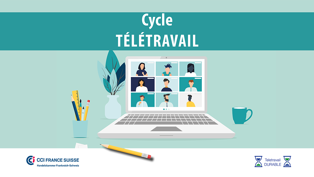 Webinaire Suisse - Télétravail : Bonnes pratiques et télétravail | CCI ...